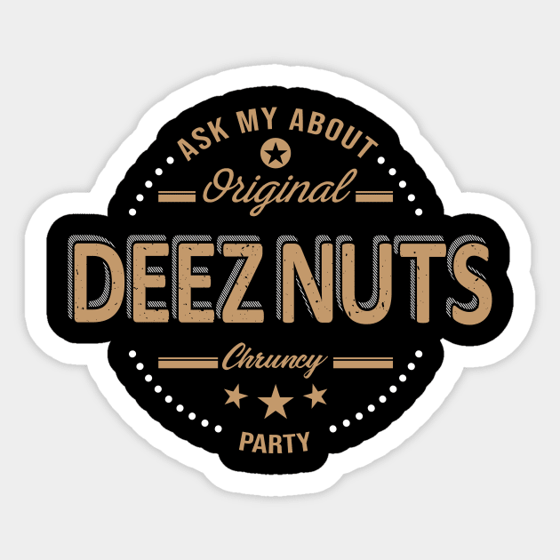 Deez Nuts Classic - Deez Nuts - Sticker | TeePublic