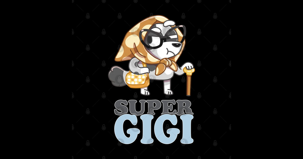 Grannies - Super Gigi Bluey - Bluey - Sticker | TeePublic