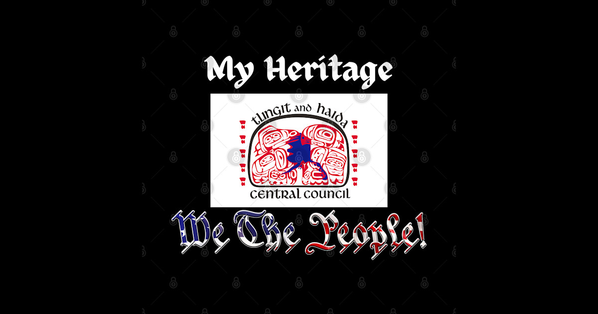 Tlingit & Haida nation Tribe Flag my heritage we the people - Tlingit ...