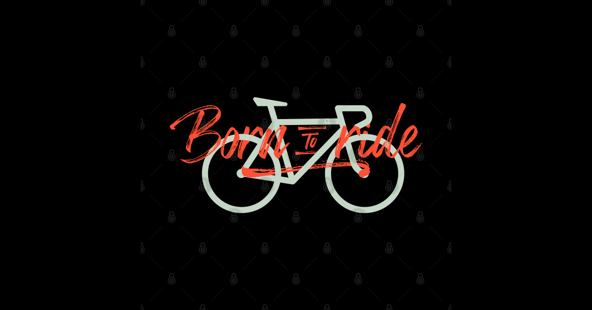 Born to ride - Bike - T-Shirt | TeePublic