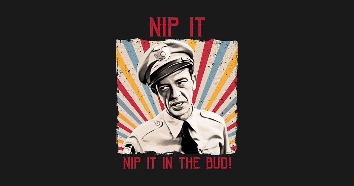 80s TV Barney Fife Nip It Nip It In The Bud - Barney Fife - T-Shirt ...