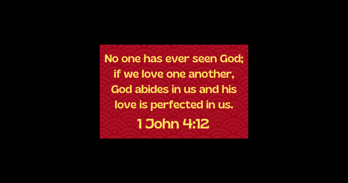 Bible Verse 1 John 4 12 1 John 4 12 Posters And Art Prints TeePublic