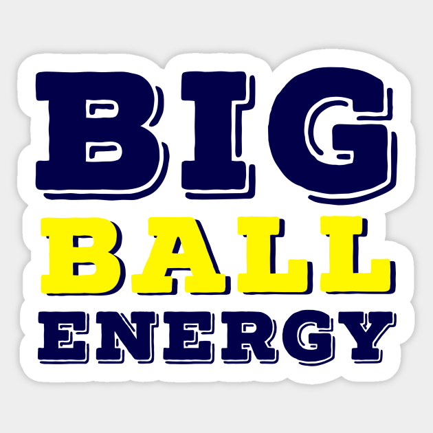 Big ball energy - Paradise Pd - Sticker | TeePublic