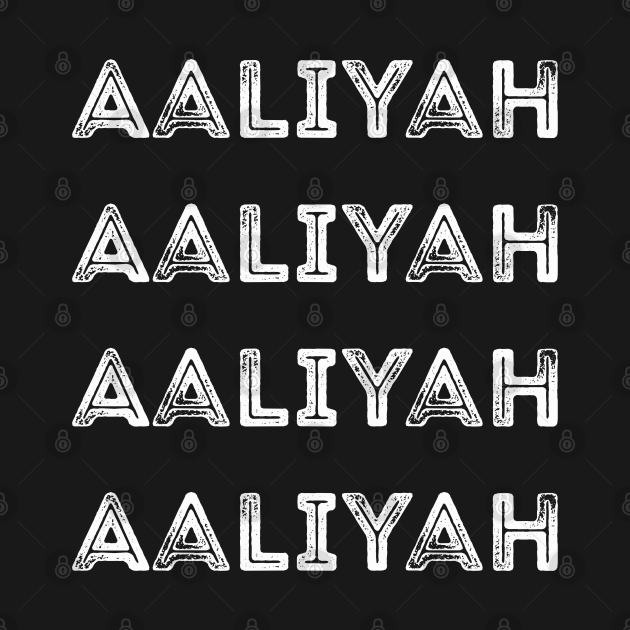 First Name Aaliyah/ Aaliyah Name - Aaliyah - T-Shirt sold by ...