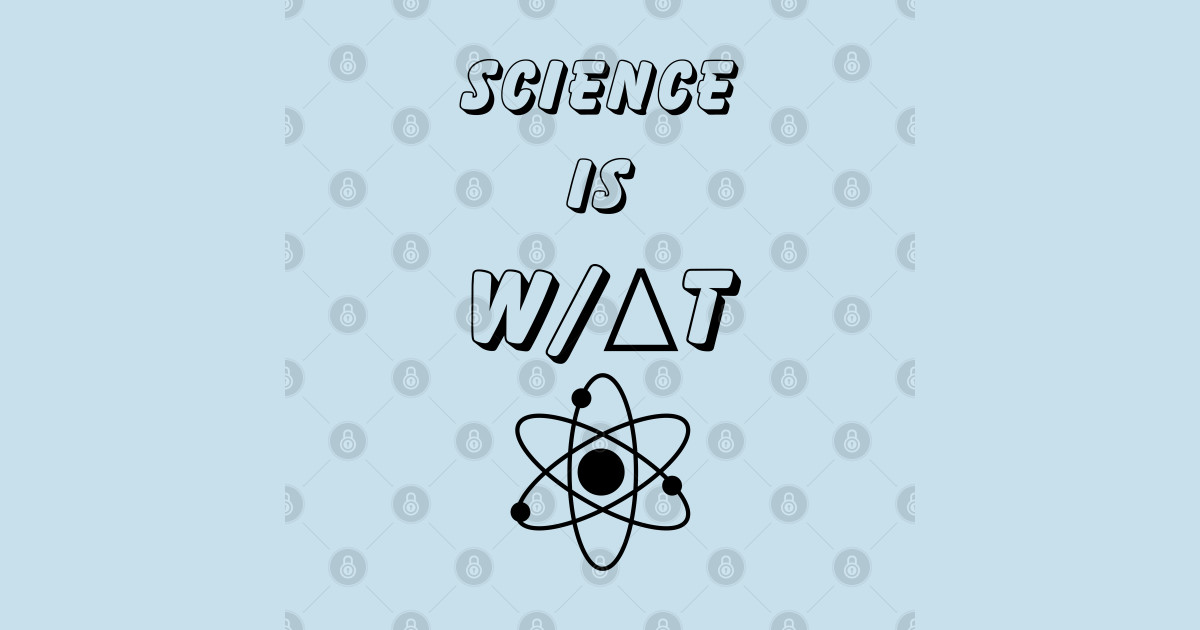 Science Is Power! - Science - T-Shirt | TeePublic