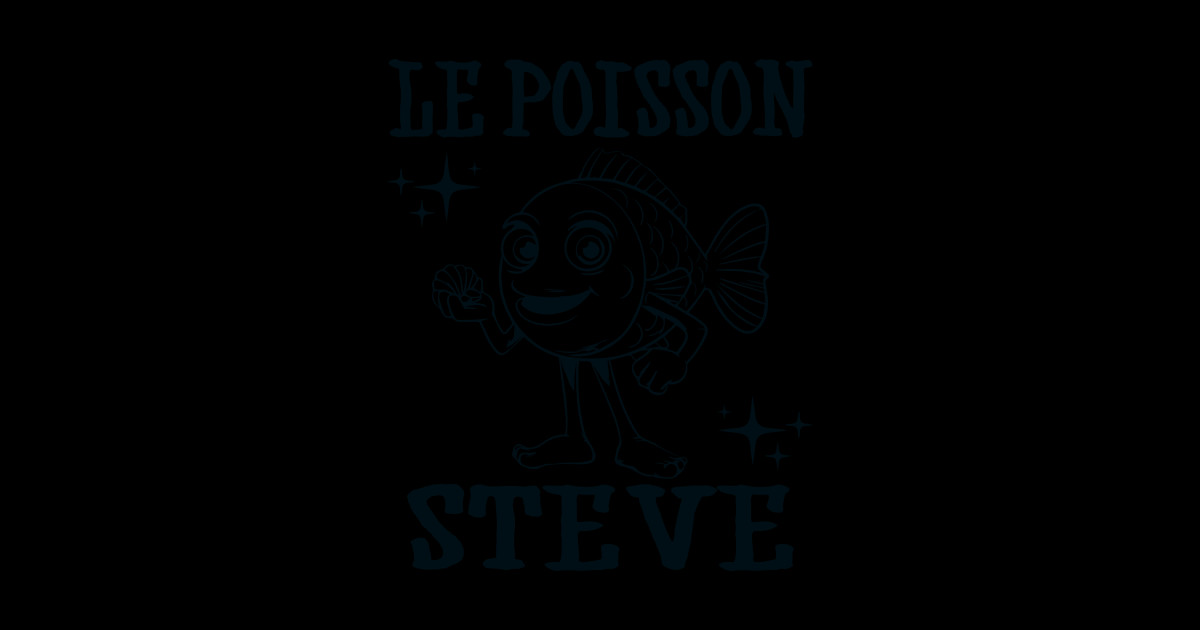 Steve the Fish: Memes at Sea - Le Poisson Steve - Sticker | TeePublic