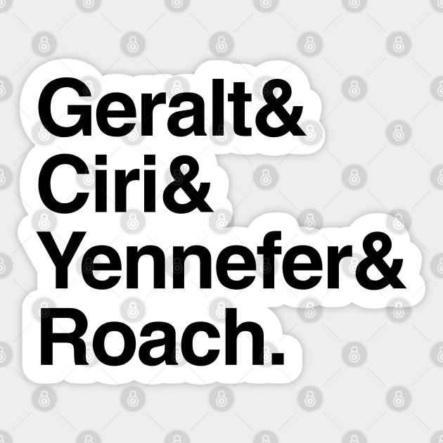 Geralt & Ciri & Yennefer & Roach. - The Witcher - Sticker | TeePublic
