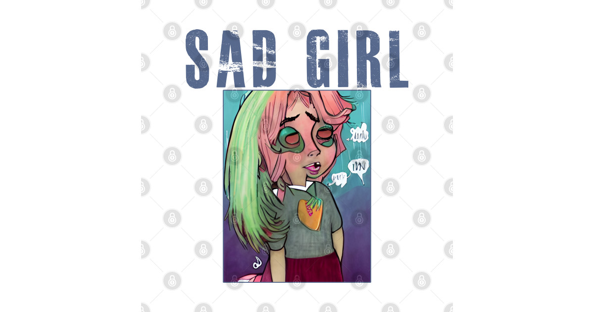 Sad Girl - Sad Girls Club - T-Shirt | TeePublic