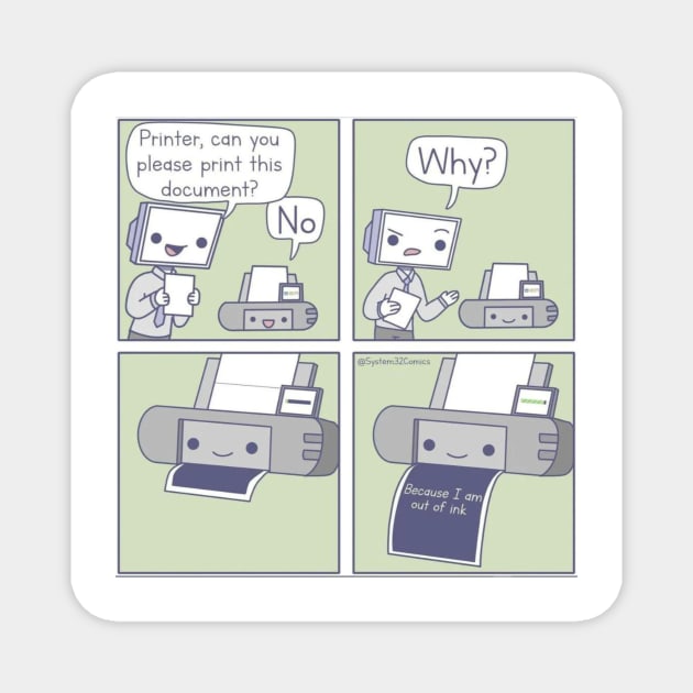 Printer Logic: Out of Ink Meme - Meme - Magnet | TeePublic