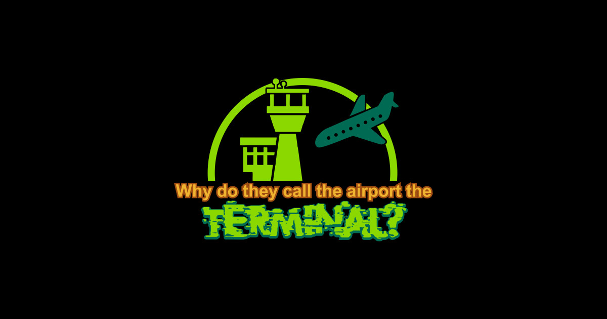 Terminal - Airport - Posters and Art Prints | TeePublic