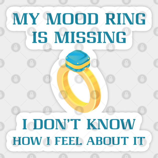 Mood Ring Missing - Mood Ring - Sticker | TeePublic