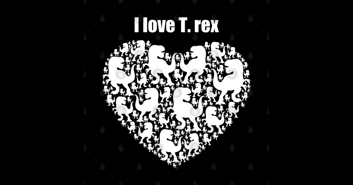 T.Rex dino dinosaur cute heart Tyrannosaurus rex - T Rex T Rex Lover ...