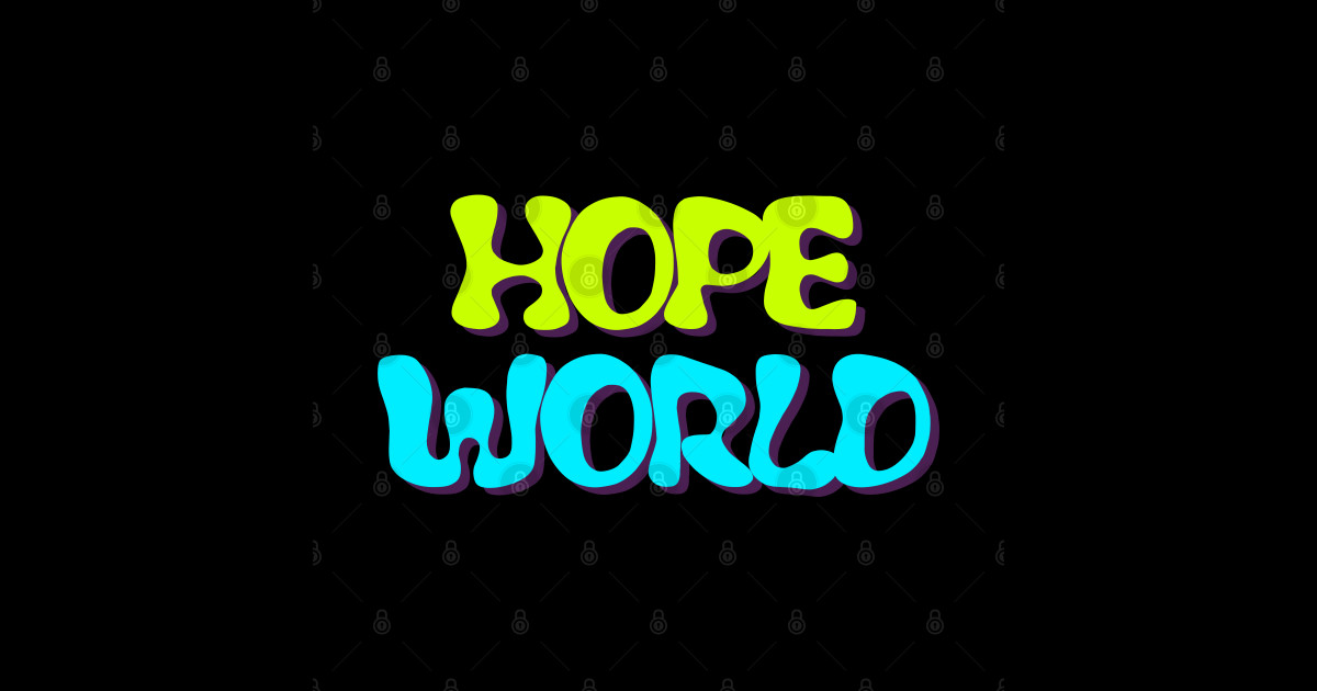 Hope World - Hope World - Sticker | TeePublic