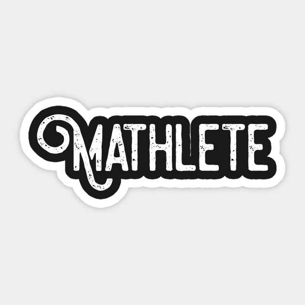 mathlete - Mathematics - Sticker | TeePublic