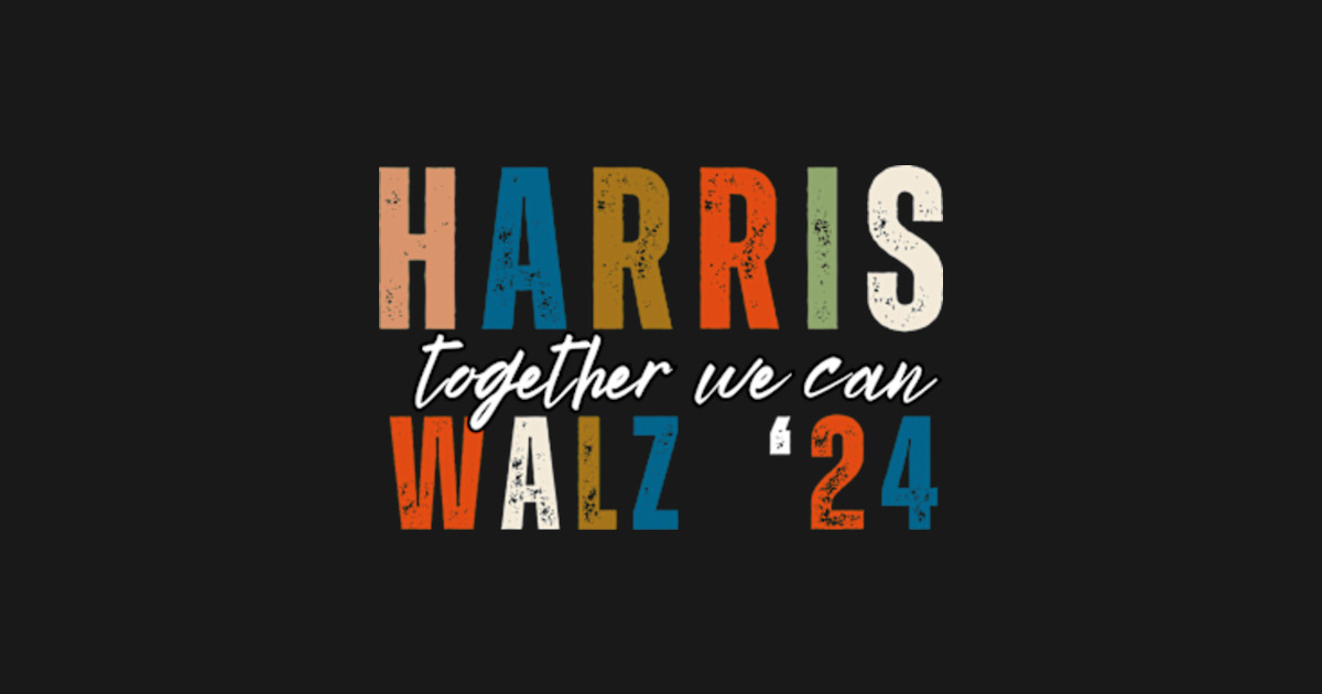 Harris Walz ’24 Together We Can Vintage - Harris Walz 24 - T-Shirt ...