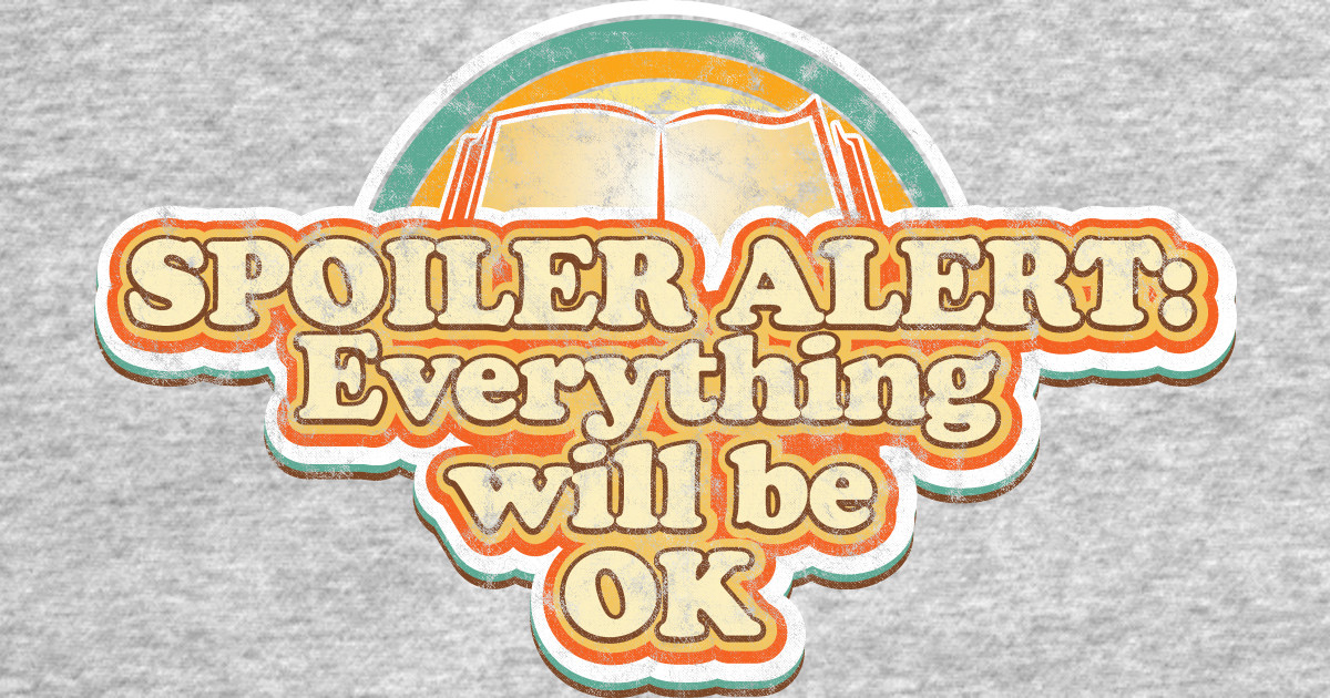 Spoiler Alert - Books - Long Sleeve T-Shirt | TeePublic