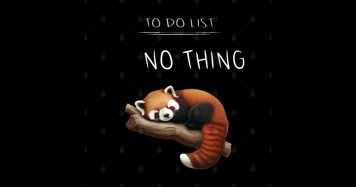 Panda Day - to Do List Nothing - Cute Fluffy Animal - Procrastinate ...