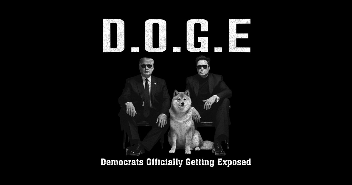 D.O.G.E DOGE Democrats Officially Getting Exposed - Doge Department Of ...