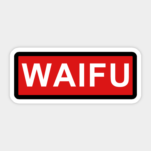 Waifu - English Text - Waifu English Text - Sticker | TeePublic