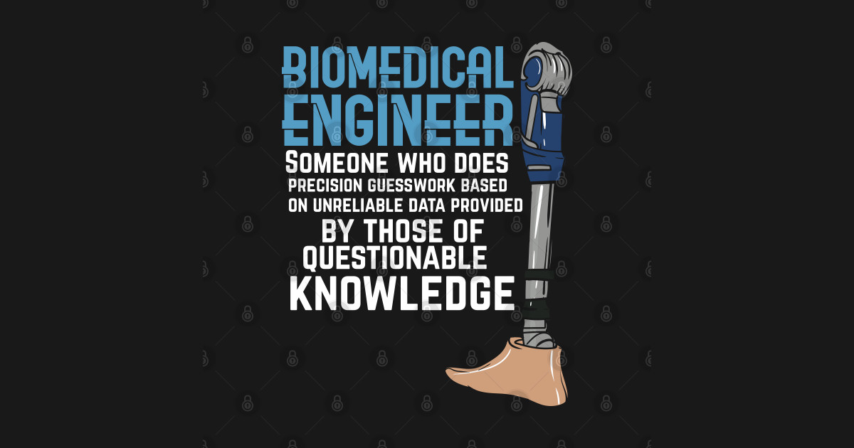 Biomedical Engineer - Biomedical Engineering - T-Shirt | TeePublic