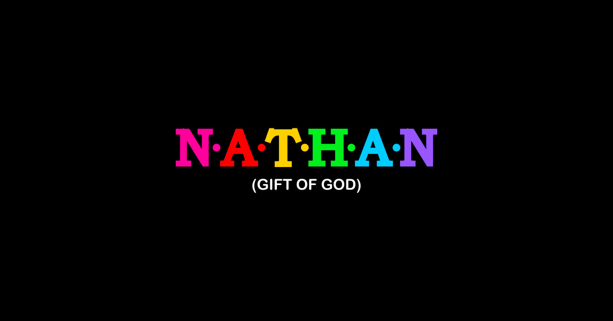 Nathan - Gift Of God. - Baby Shower Gifts - Sticker | TeePublic