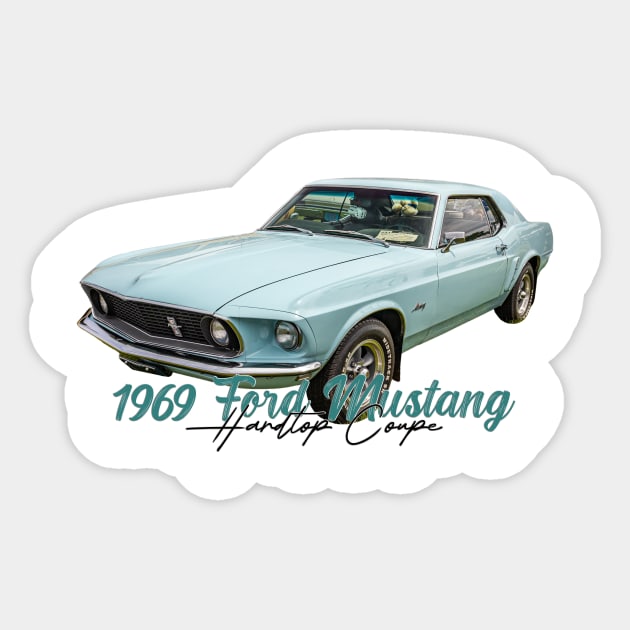 1969 Ford Mustang Hardtop Coupe - 1969 Ford Mustang Coupe - Sticker ...