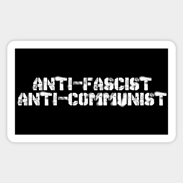 Anti-Fascist Anti-Communist - Liberty - Sticker | TeePublic