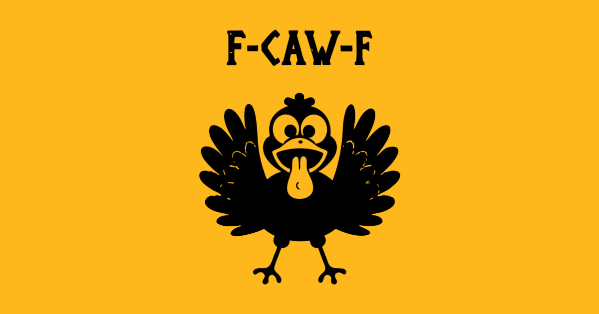 f caw f - funny cartoon turkey design - F Caw F Funny Cartoon Turkey ...