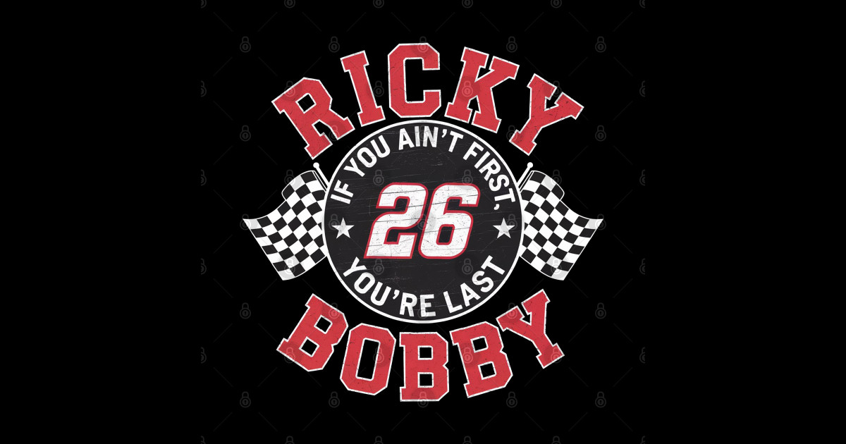 RICKY BOBBY RACING 26 - Ricky Bobby - Sticker | TeePublic