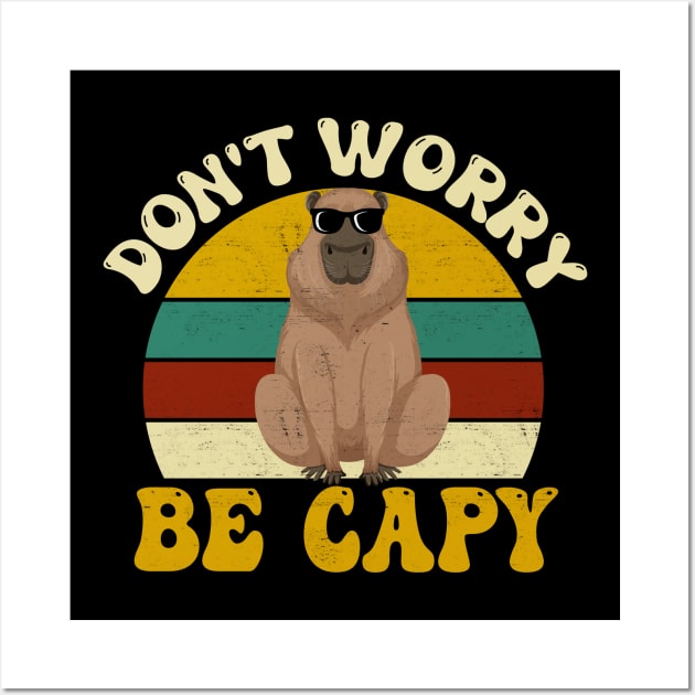 Don't Worry Be Capy Funny Capybara Vintage - Dont Worry Be Capy ...
