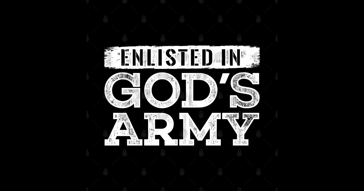 Enlisted in Gods Army - Christianity - Posters and Art Prints | TeePublic