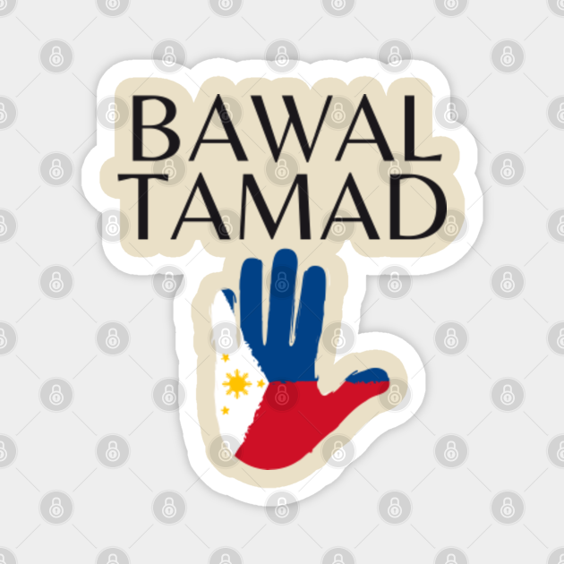 filipino word - bawal tamad - Filipino - Magnet | TeePublic