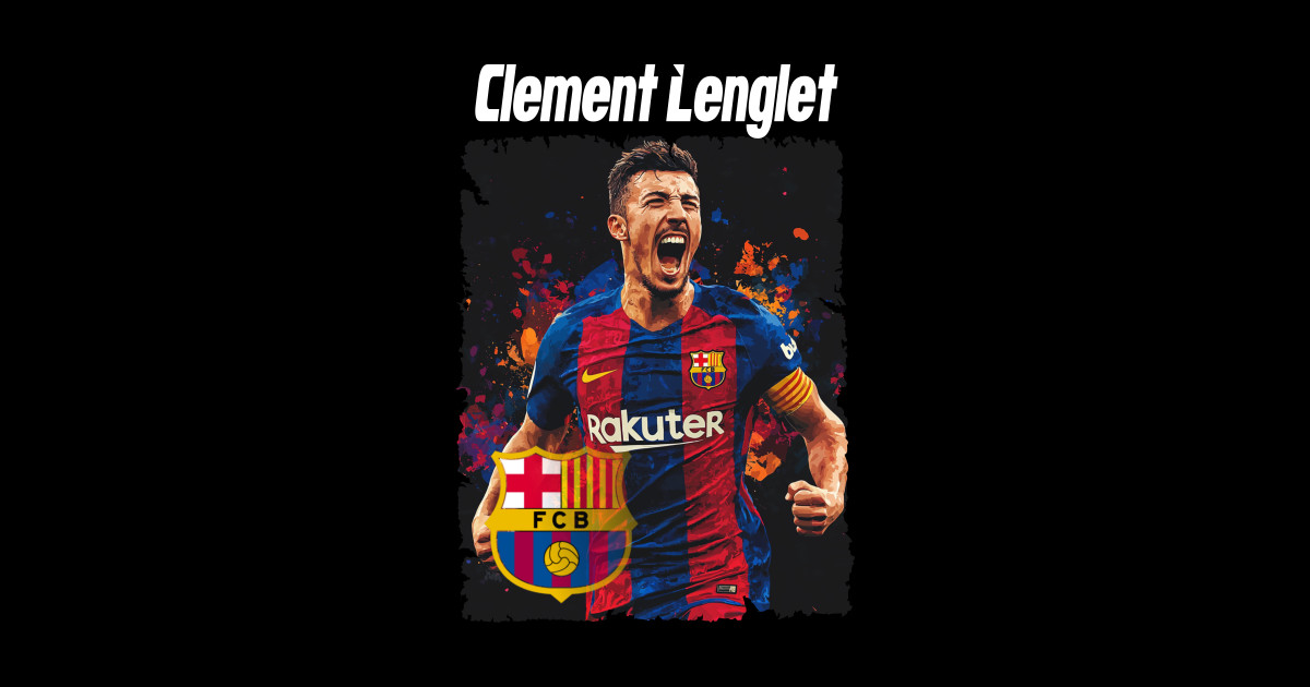 CLEMENT LENGLET FOOTBALL FAN ART - Clement Lenglet Football Fan Art ...