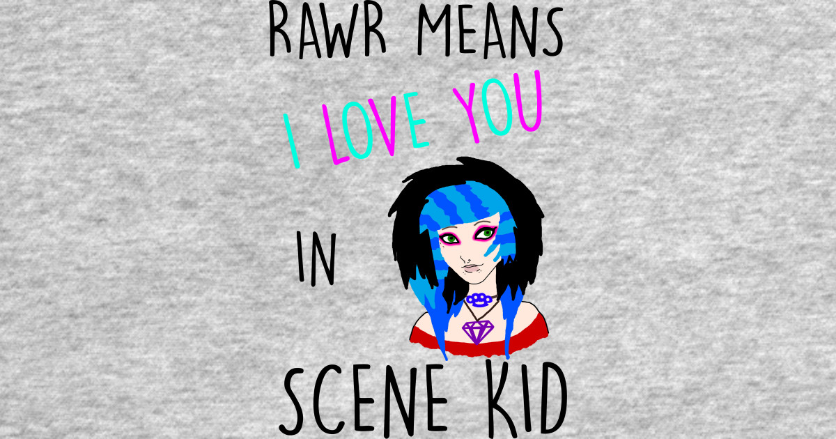 Rawr - Scene Kids - T-Shirt | TeePublic