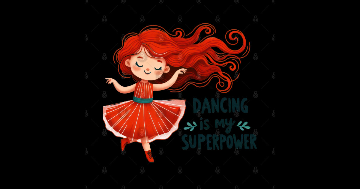 Dancing Is My Superpower - Dancing Is My Super Power - Sticker | TeePublic