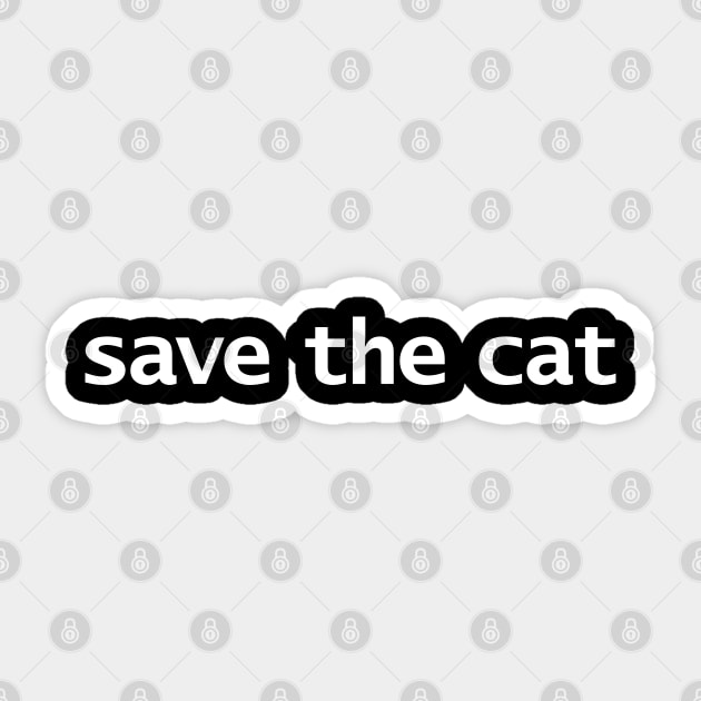 Save The Cat - Funny - Sticker | TeePublic