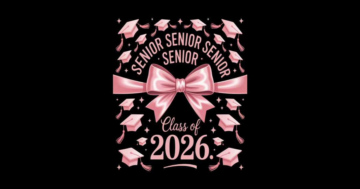Class of 2026 Senior 2026 Pink Coquette Bow Graduation 2026 - Class Of ...