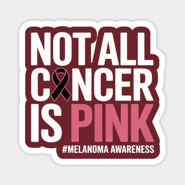 Melanoma Not All Cancer Is Pink Skin Cancer Black Ribbon - Melanoma Not ...