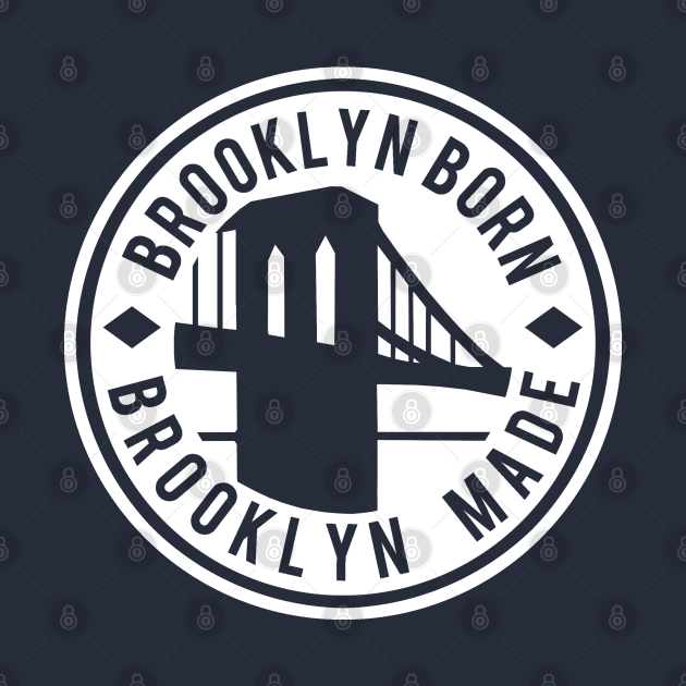 Brooklyn Born. Brooklyn Made. - Brooklyn - Kids T-Shirt | TeePublic