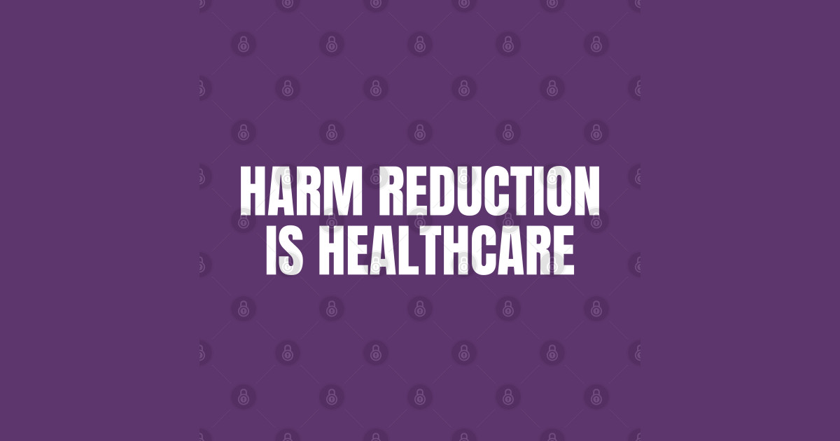Harm Reduction - Harm Reduction - T-Shirt | TeePublic