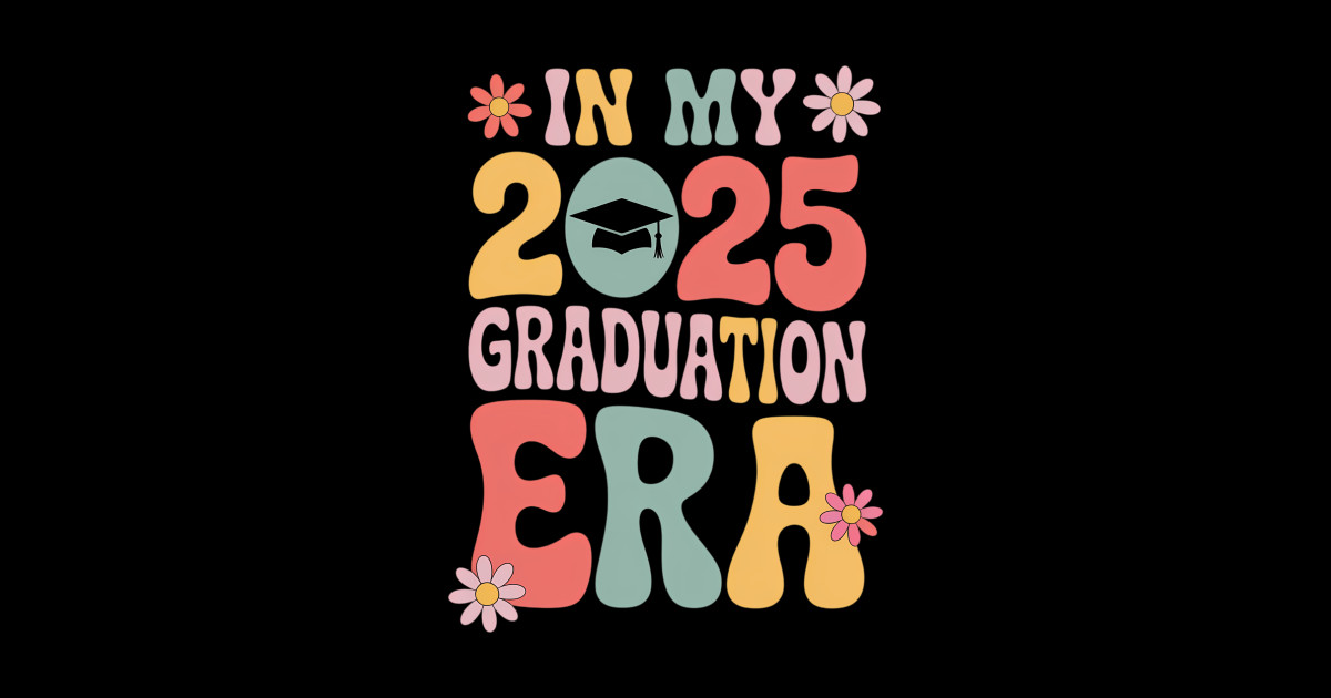 In My Graduation Era Class Of 2025 School Graduation - In My Graduation ...