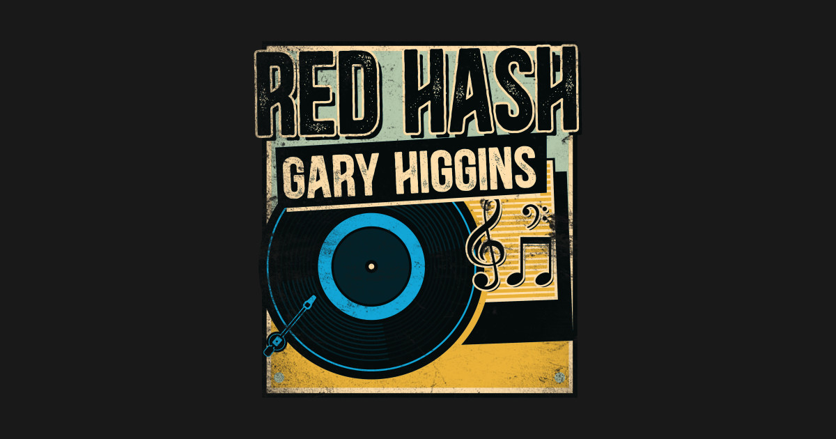 red hash Gary Higgins - Gary Higgins - T-Shirt | TeePublic