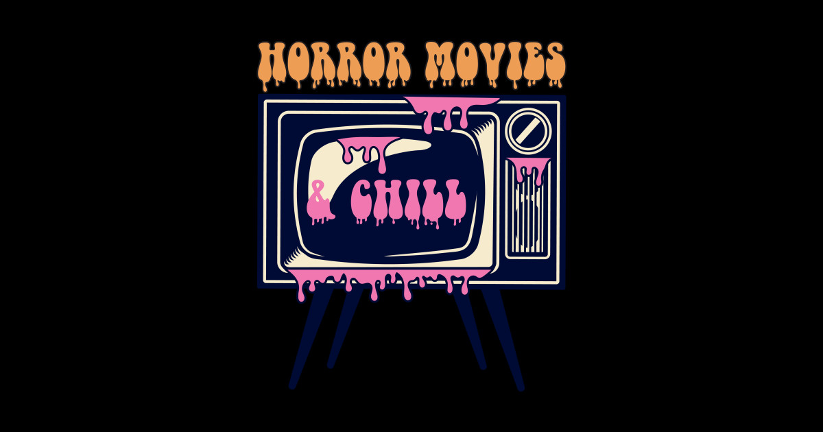 Horror Movies And Chill - Horror Movies - Sticker | TeePublic