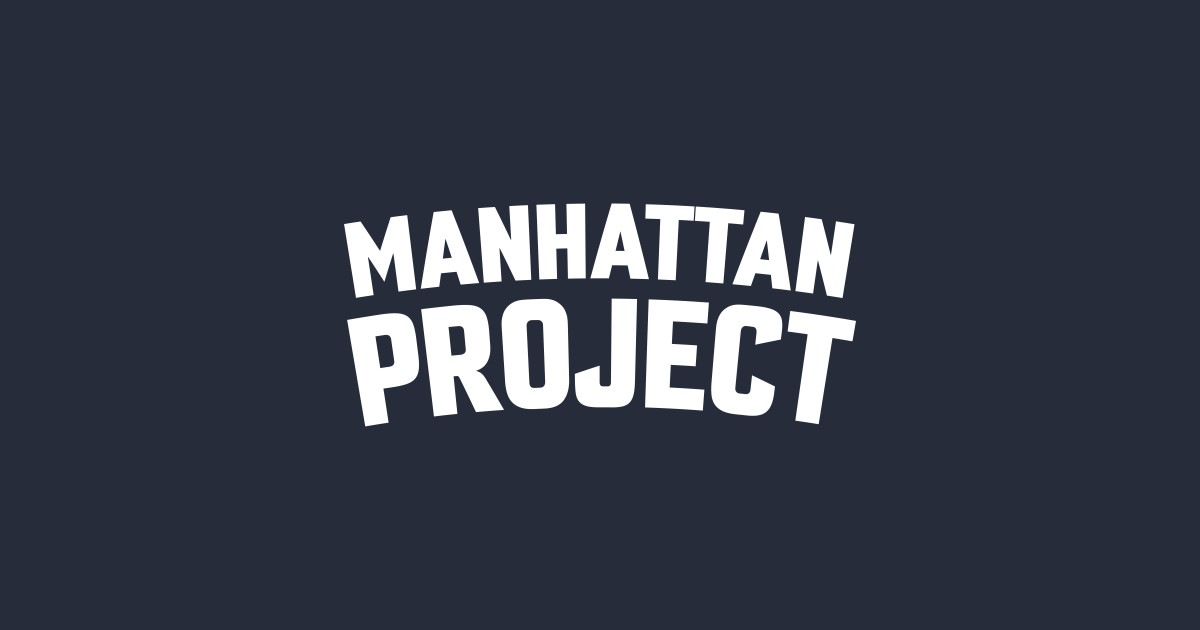 MANHATTAN PROJECT - Manhattan Project - T-Shirt | TeePublic