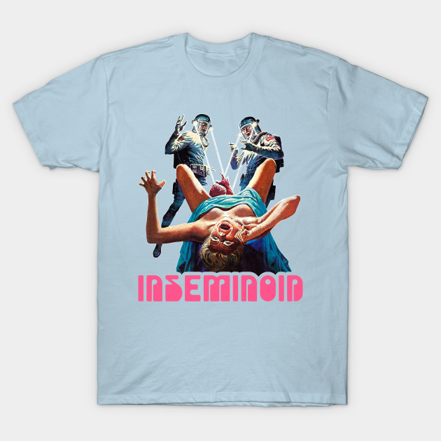 Inseminoid )( Cult Classic Horror Sci Fi Fan Art - Inseminoid - T-Shirt ...