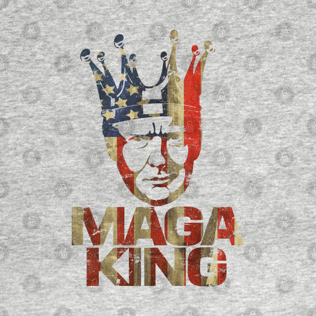 Great MAGA King Ultra MAGA - Ultra Maga - T-Shirt | TeePublic
