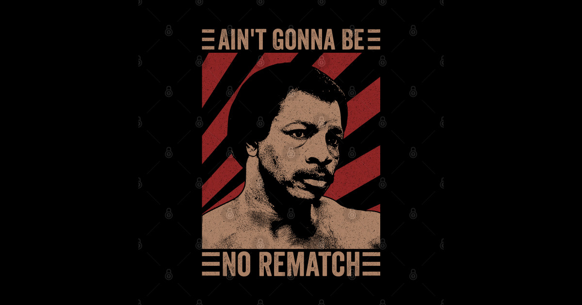 Ain't Gonna Be No Rematch - Carl Weathers - Sticker | TeePublic