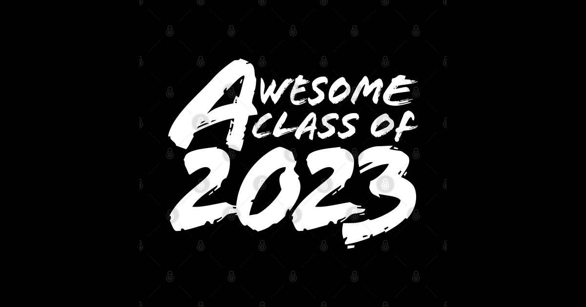 Awesome Class of 2023 - Class Of 2023 - Sticker | TeePublic
