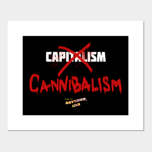 Cannibalism With Logo - Anytownusa - Posters and Art Prints | TeePublic