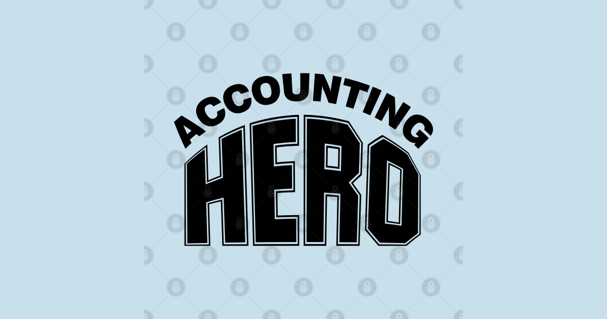 Accounting Hero - Accountant - T-Shirt | TeePublic